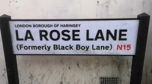 A day after Black Boy Lane in North London was renamed La Rose Lane and ...
